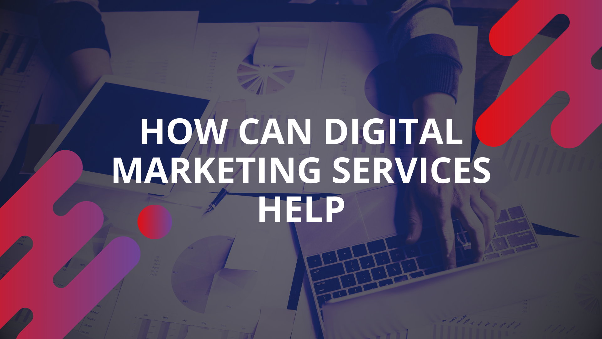 Types of Digital Marketing Services you should choose for your Business ...